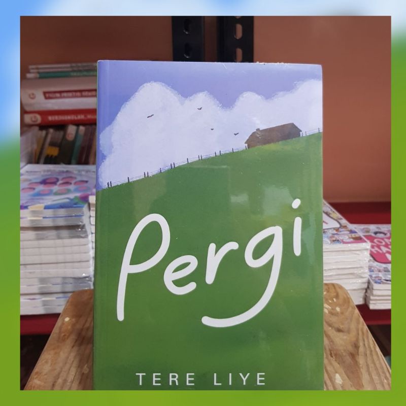 Jual NOVEL PERGI TERE LIYE BUKU ORIGINAL BEST SELLER INDONESIA | Shopee ...