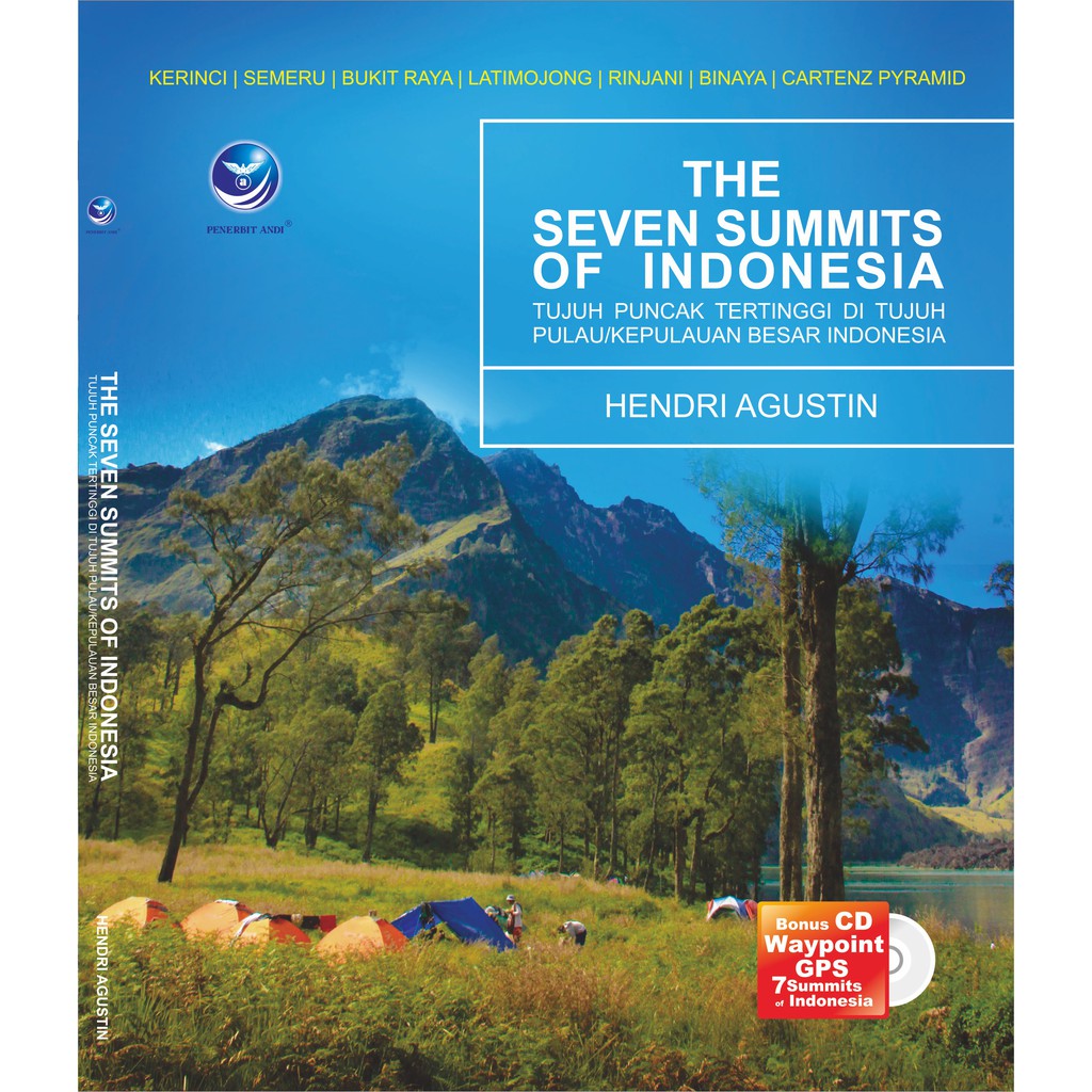 Jual Buku The Seven Summits of Indonesia: Tujuh Puncak Tertinggi di Tujuh Pulau/Kep Besar ...