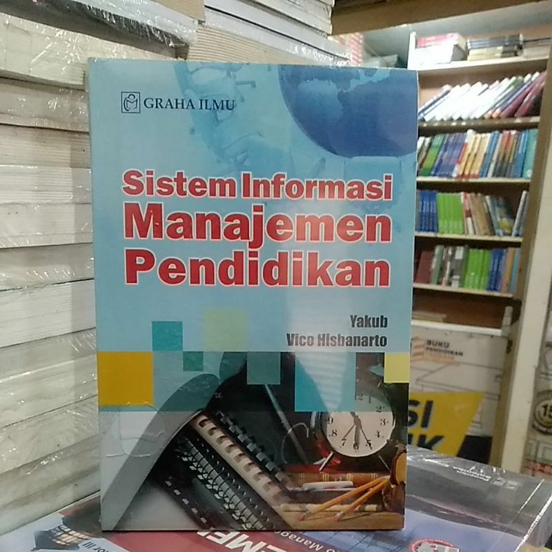 Jual BUKU SISTEM INFORMASI MANAJEMEN PENDIDIKAN - YAKUB | Shopee Indonesia Jual BUKU SISTEM INFORMASI MANAJEMEN PENDIDIKAN - YAKUB | Shopee Indonesia
