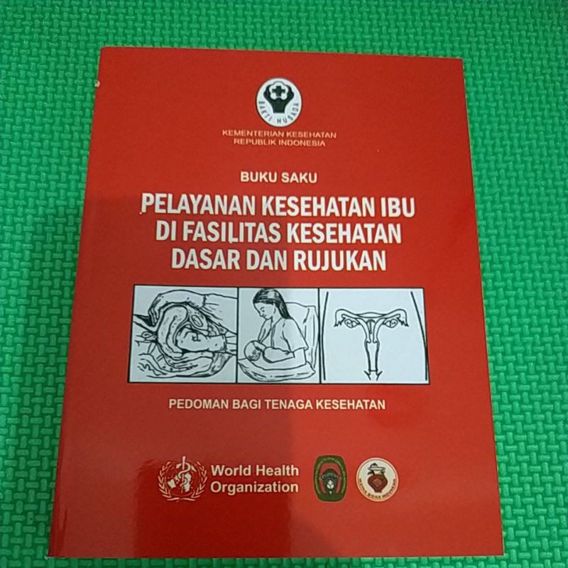 Jual BUKU SAKU PELAYANAN KESEHATAN IBU DI FASILITAS KESEHATAN DASAR DAN RUJUKAN | Shopee Indonesia