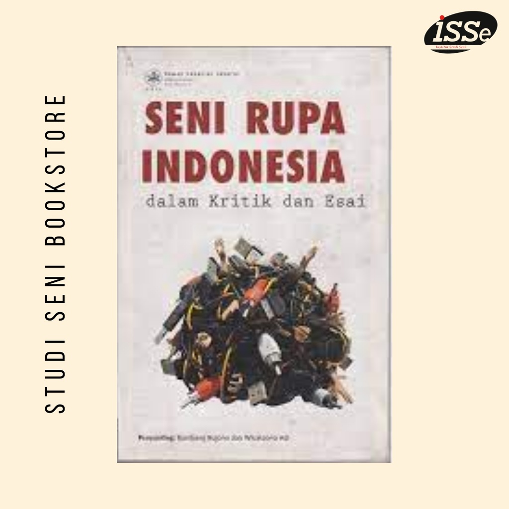 Jual Seni Rupa Indonesia dalam Kritik dan Esai-buku seni rupa-buku seni Indonesia|Shopee Indonesia