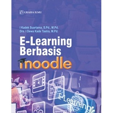 Jual E-Learning Berbasis Moodle (I Kadek Suartama) - Graha Ilmu ...