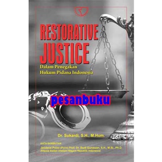 Jual Buku Restorative Justice Dalam Penegakan Hukum Pidana Indonesia - Dr. Sukardi | Shopee ...