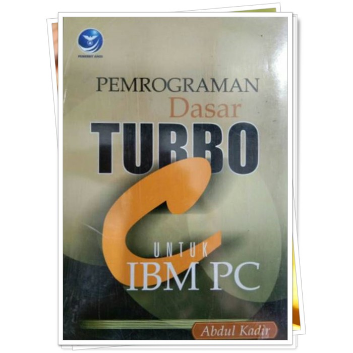 Jual Buku Baru Original - Pemrograman Dasar Turbo C Untuk IBM PC - Abdul Kadir, Ir | Shopee ...