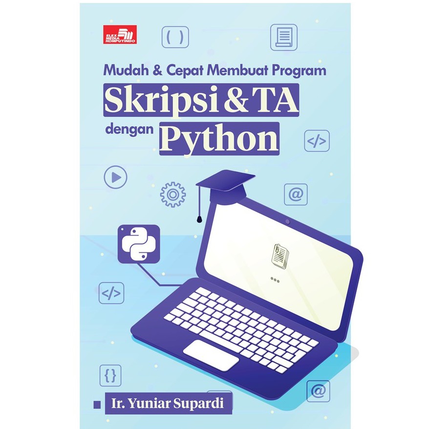 Jual Gramedia Yogya - Mudah Dan Cepat Membuat Program Skripsi Dan Ta Dengan Python | Shopee ...