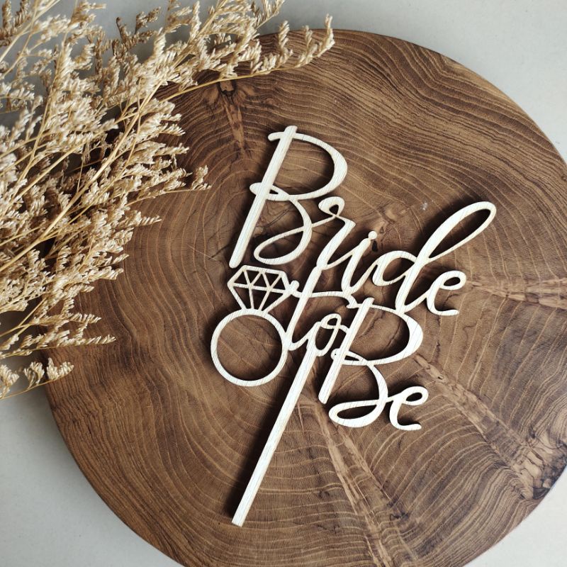 Jual Bride To Be Topper |Bridal Shower Topper Cake|Hiasan Dekor Kue ...