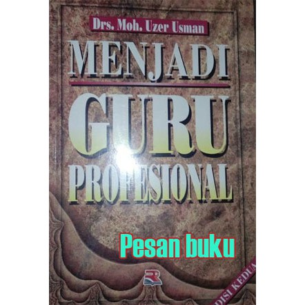 Jual Buku Menjadi Guru Profesional - Moh Uzer Usman Best Seller | Shopee Indonesia