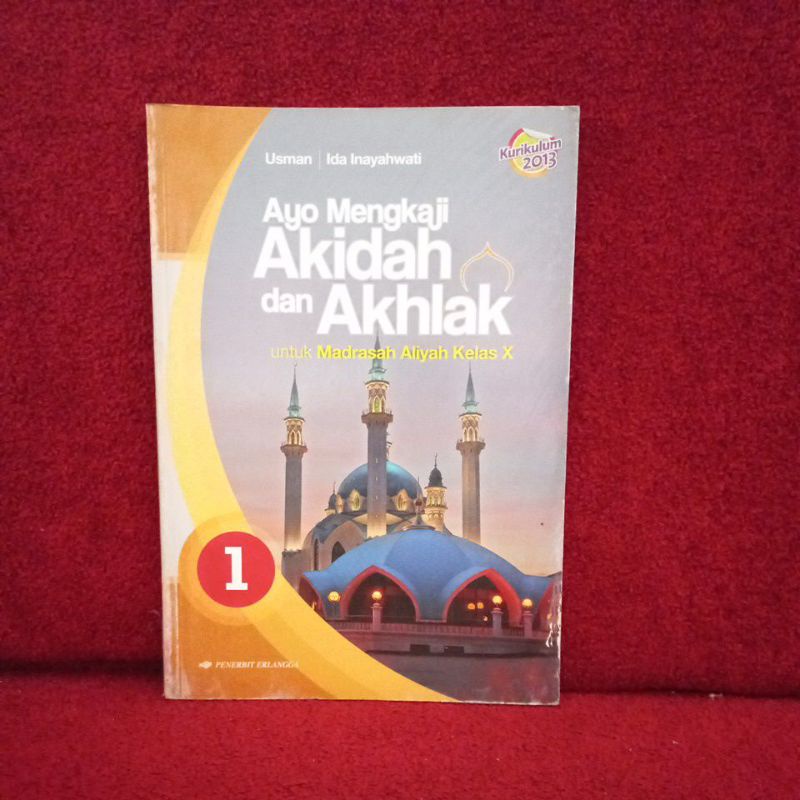 Jual Buku Pelajaran - Ayo Mengkaji Akidah dan Akhlak Untuk Madrasah Aliyah Kelas X (Kurtilas ...