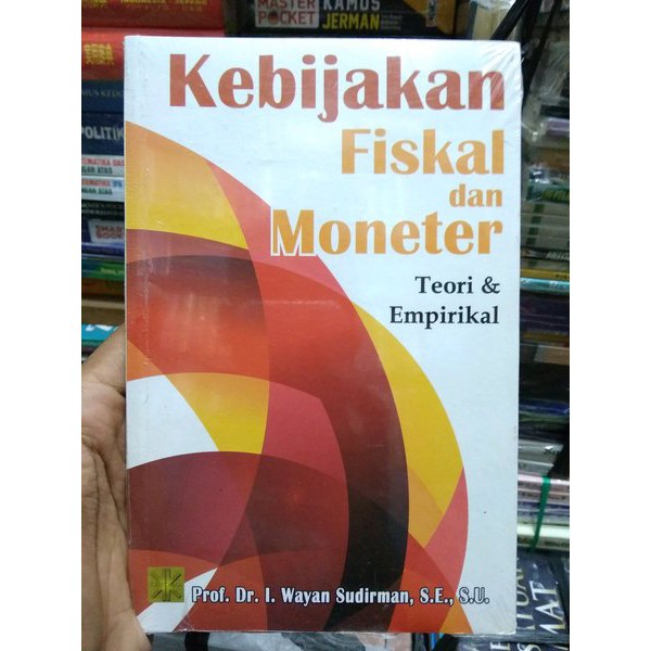 Jual Kebijakan Fiskal dan Moneter: Teori dan Empirikal - I Wayan ...