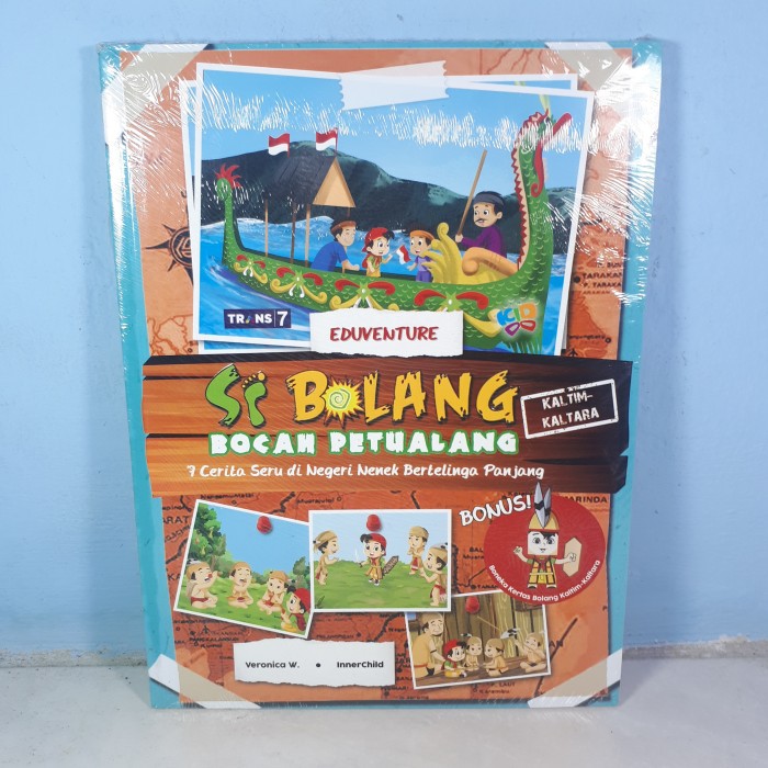 Jual SI BOLANG BOCAH PETUALANG KALTIM-KALTARA : 7 CERITA SERU DI NEGERI ...