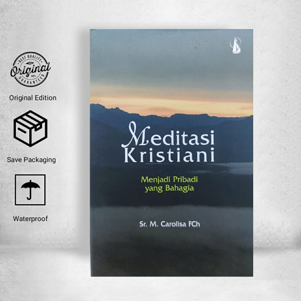Jual Meditasi Kristiani: Menjadi Pribadi yang Bahagia - Sr. M. Carolisa ...