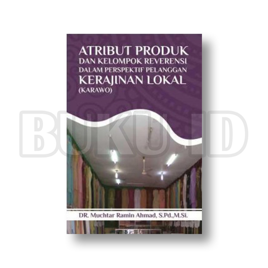 Jual Buku Atribut Produk Dan Kelompok Referensi Dalam Perspektif ...