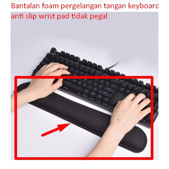 Bantalan foam pergelangan tangan keyboard anti slip wrist pad tidak ...