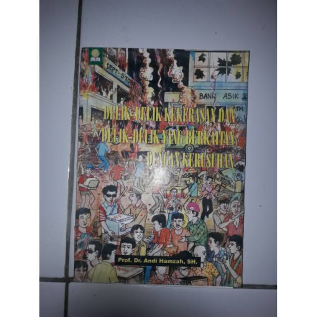 Jual Buku Delik-Delik Kekerasan Dan Delik-Delik Berkaitan Dengan ... Jual Buku Delik-Delik Kekerasan Dan Delik-Delik Berkaitan Dengan ...
