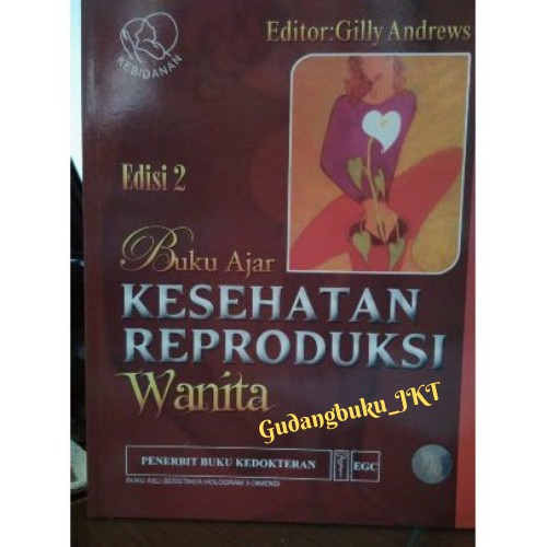 Jual Buku Ajar Kesehatan Reproduksi Wanita, Edisi 2. ORIGINAL. Gilly Andrews | Shopee Indonesia