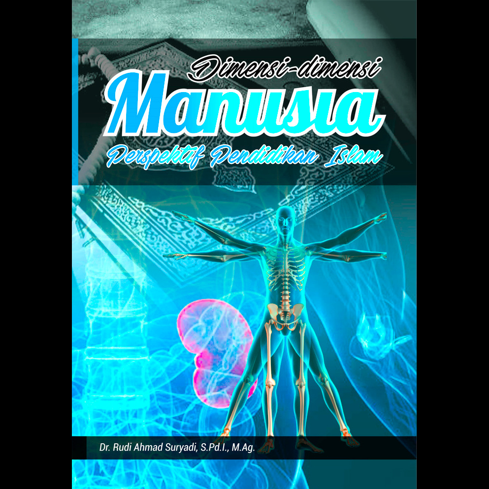 Jual Buku Dimensi-Dimensi Manusia: Perspektif Pendidikan Islam - Dr ... Jual Buku Dimensi-Dimensi Manusia: Perspektif Pendidikan Islam - Dr ...