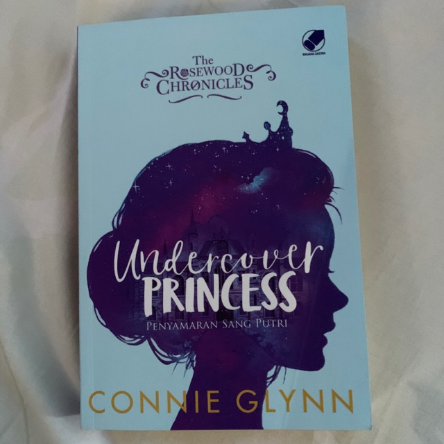 Jual "Undercover Princess" [The Rosewood Chronicles] karya Connie Glynn ...