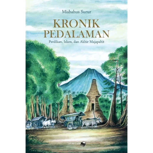 Jual Buku Kronik Pedalaman Perdikan Islam Dan Akhir Majapahit