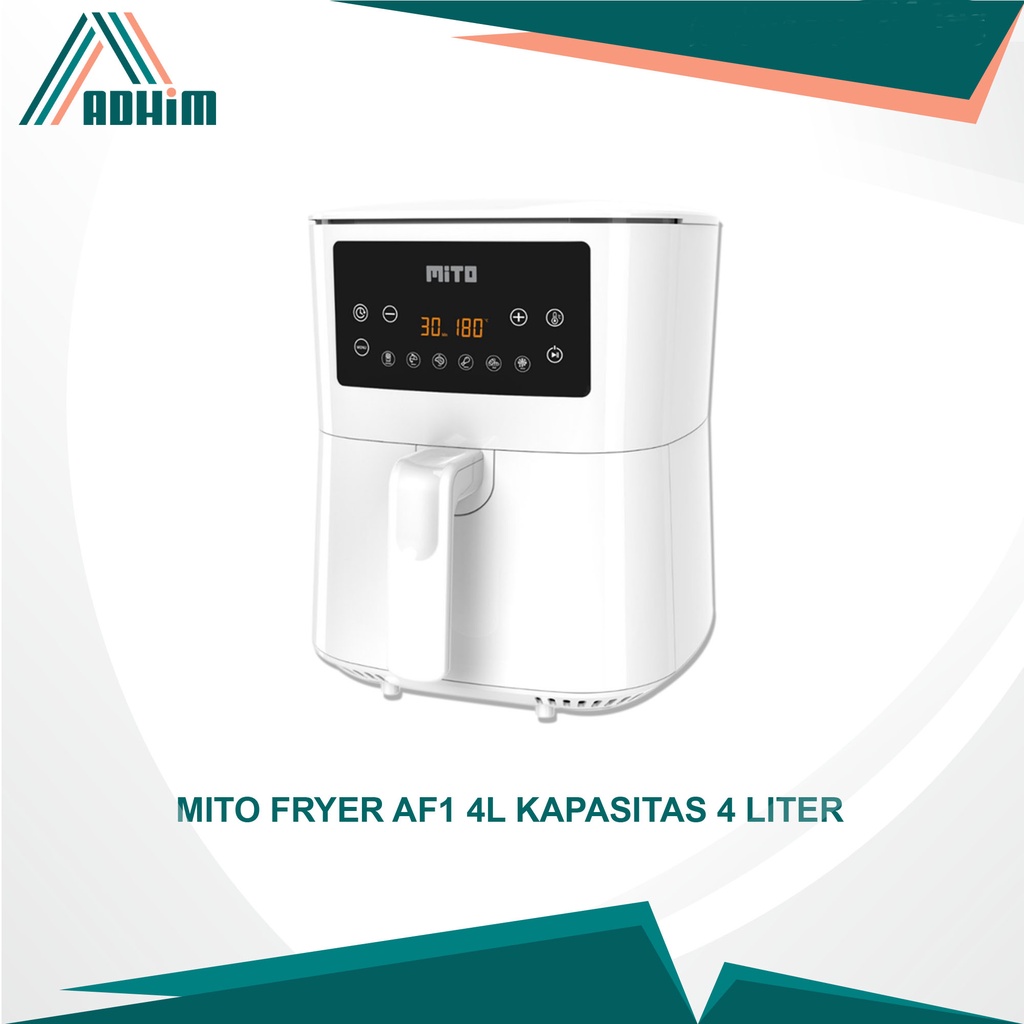 Jual MITO FRYER AF1 4L KAPASITAS 4LITER DIGITAL AIR FRYER DIGIFRY AF1 ...