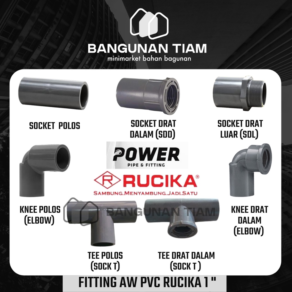 Jual FITTING PVC 1" Inch RUCIKA & POWER AW ASLI 100% ORI ~ KNEE POLOS, KNEE DRAT DALAM, SOCKET ...