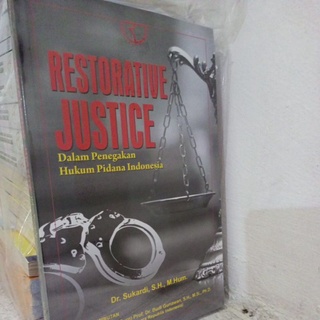 Jual Buku Restorative Justice Dalam Penegakan Hukum Pidana Indonesia Sukardi Rajagrafindo ...