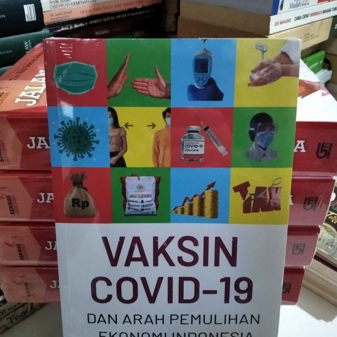 Jual Buku Ori Vaksin Covid 19 Dan Arah Pemulihan Ekonomi Indonesia ...