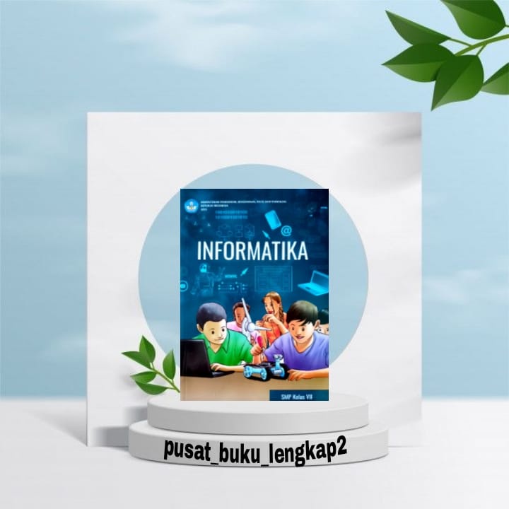 Jual BUKU SISWA INFORMATIKA KURIKULUM PENGGERAK-MERDEKA KELAS 7 SMP/MTS | Shopee Indonesia