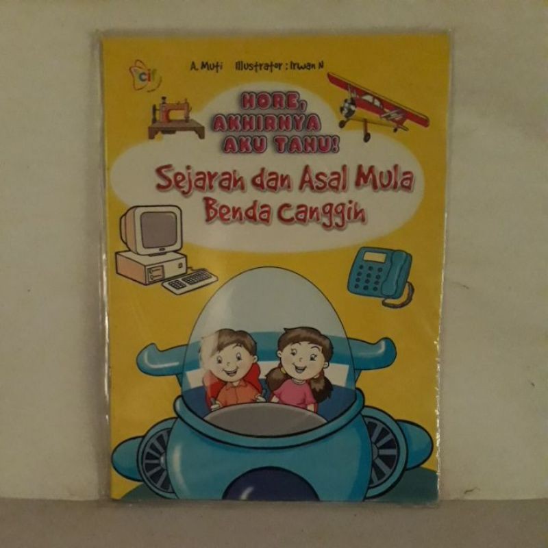 Jual Buku Anak - Hore, Akhirnya Aku Tahu! Sejarah dan Asal Mula Benda ... Jual Buku Anak - Hore, Akhirnya Aku Tahu! Sejarah dan Asal Mula Benda ...