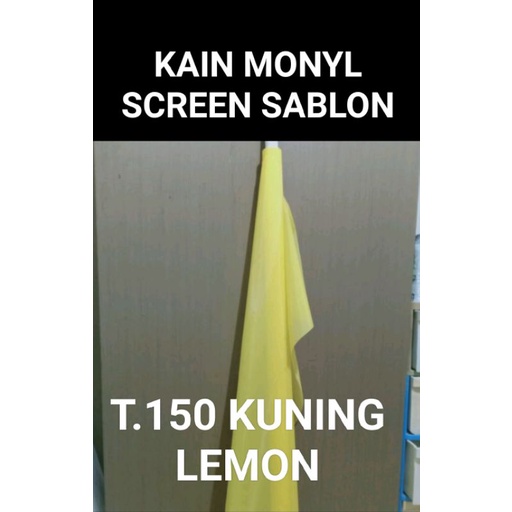 Jual KAIN MONYL SCREEN SABLON T.150 KUNING LEMON (LEBAR 160 Cm ...