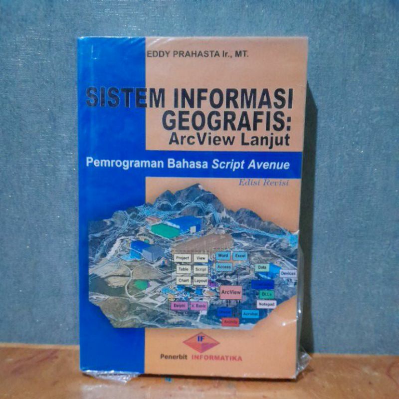 Jual SISTEM INFORMASI GEOGRAFIS ARCVIEW LANJUT PEMROGRAMAN BAHASA SCRIPT AVENUE EDDY BUKU ...