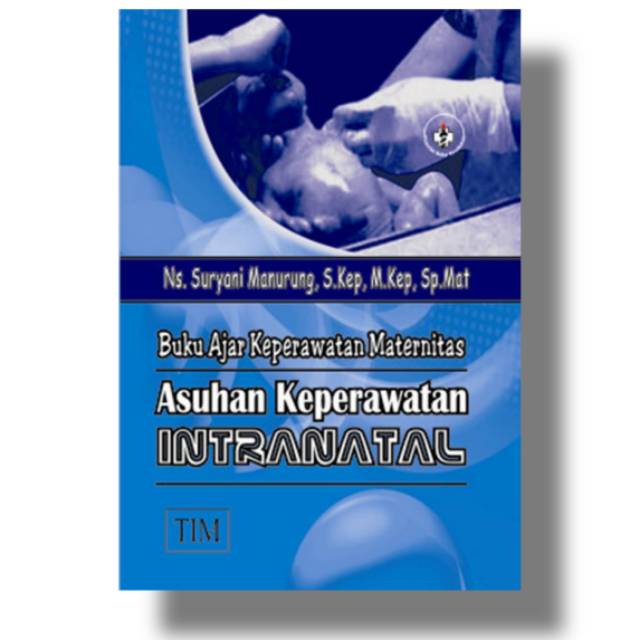 Jual BUKU ORI KEPERAWATAN : BUKU AJAR KEPERAWATAN MATERNITAS ASUHAN ... Jual BUKU ORI KEPERAWATAN : BUKU AJAR KEPERAWATAN MATERNITAS ASUHAN ...
