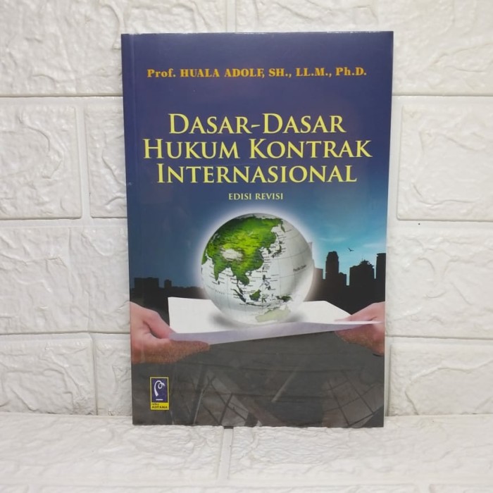 Jual DASAR - DASAR HUKUM KONTRAK INTERNASIONAL EDISI REVISI REFIKA [ORIGINAL] | Shopee Indonesia