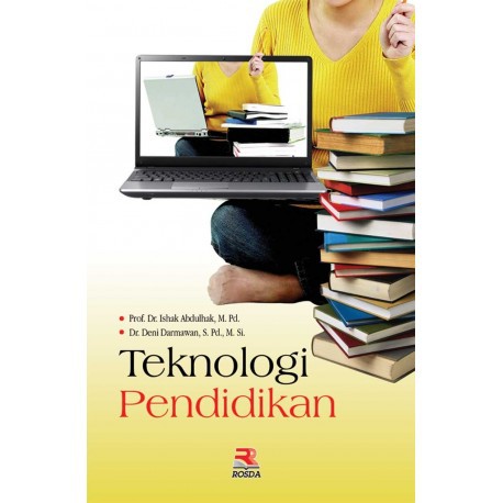 Jual Buku Teknologi Pendidikan - Dr. Deni Darmawan, S.Pd., M.Si ...
