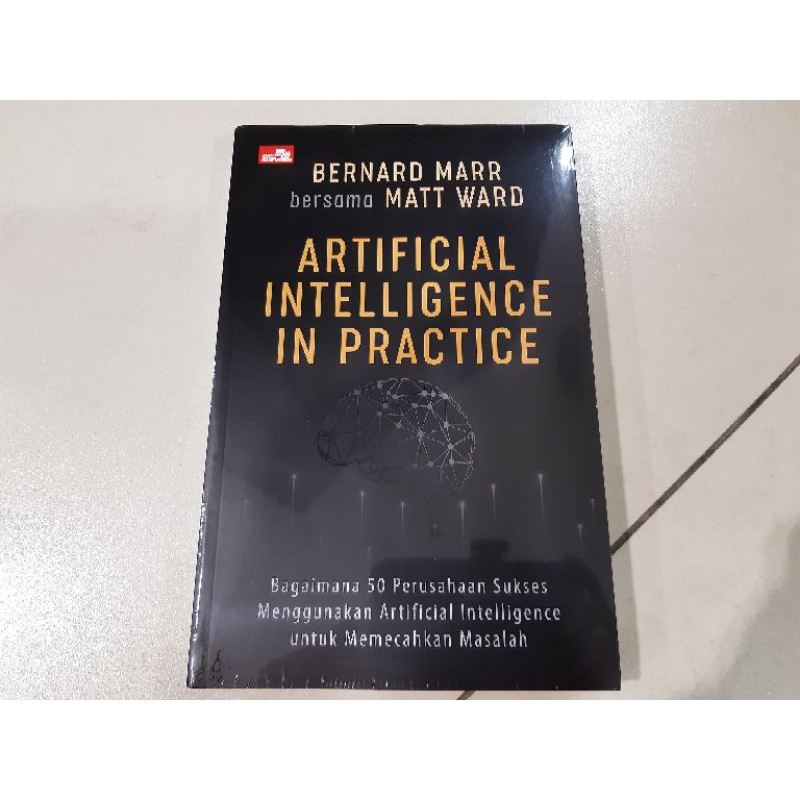 Jual Buku Artificial Intelligence in Practice - Bernard Marr Indonesia ... Jual Buku Artificial Intelligence in Practice - Bernard Marr Indonesia ...