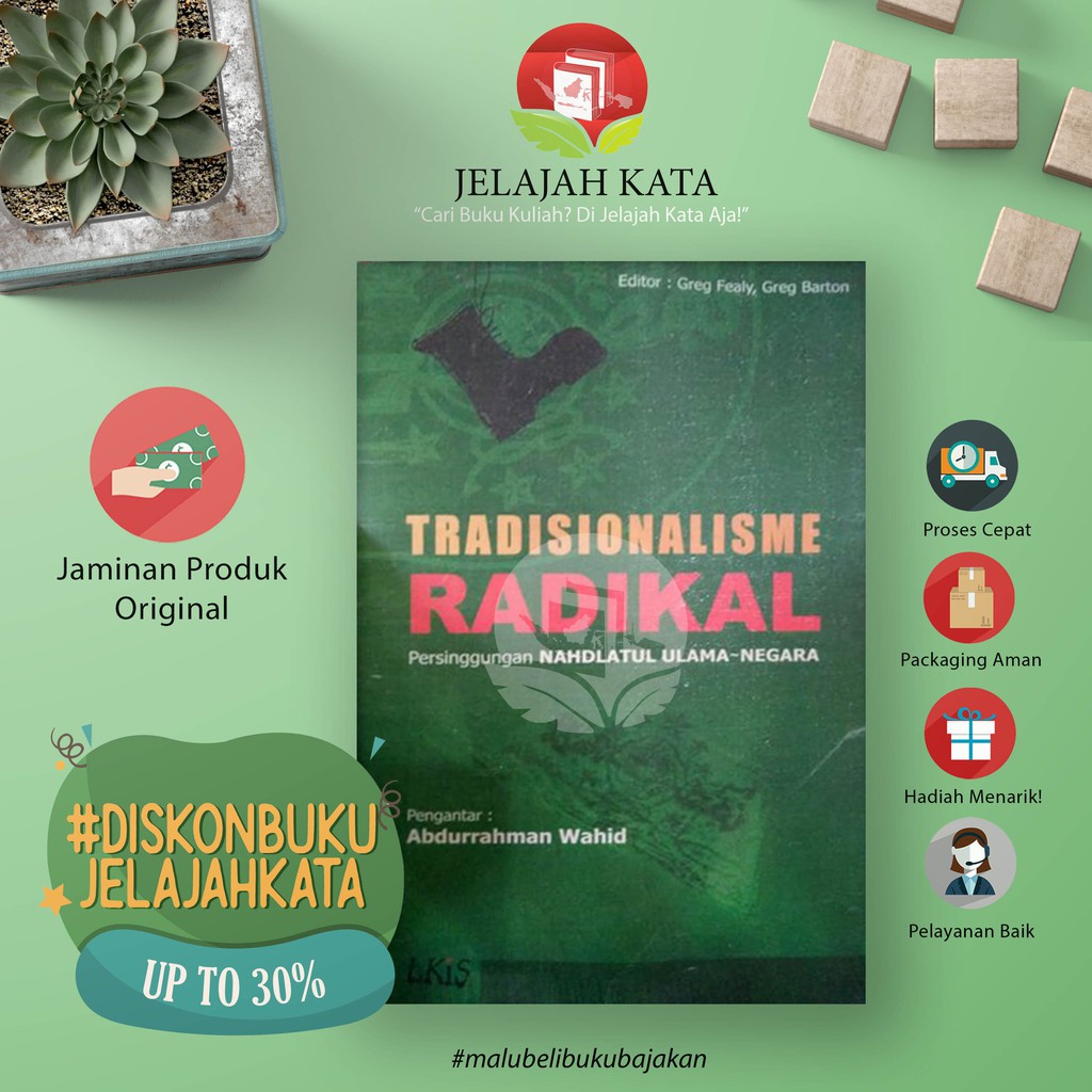 Jual BUKU TRADISIONALISME RADIKAL; PERSINGGUNGAN NAHDLATUL ULAMA VS ... Jual BUKU TRADISIONALISME RADIKAL; PERSINGGUNGAN NAHDLATUL ULAMA VS ...
