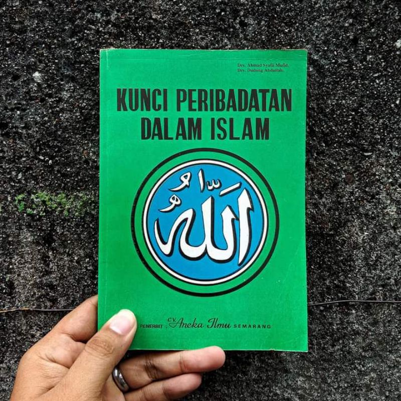 Jual buku KUNCI PERIBADATAN DALAM ISLAM - Drs. Ahmad Syafii Mufid & Drs. Dudung Abdullah ...