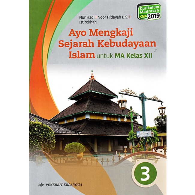 Jual BUKU ORIGINAL AYO MENGKAJI SEJARAH KEBUDAYAAN ISLAM MA KELAS 3 K2019 ERLANGGA | Shopee ...