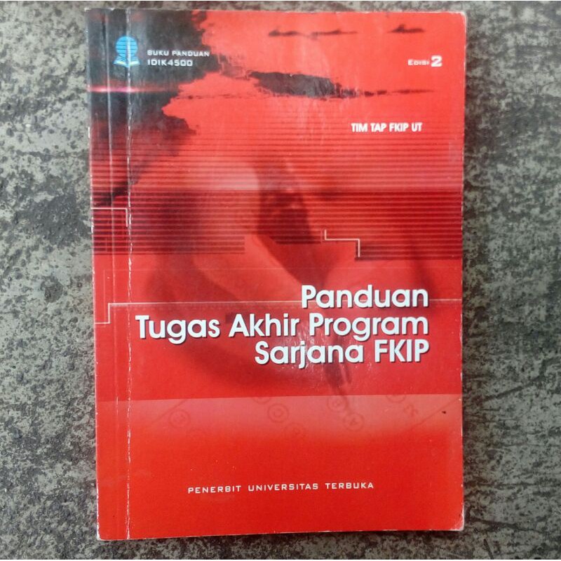 Jual PANDUAN TUGAS AKHIR PROGRAM SARJANA FKIP PENERBIT UT Indonesia|Shopee Indonesia