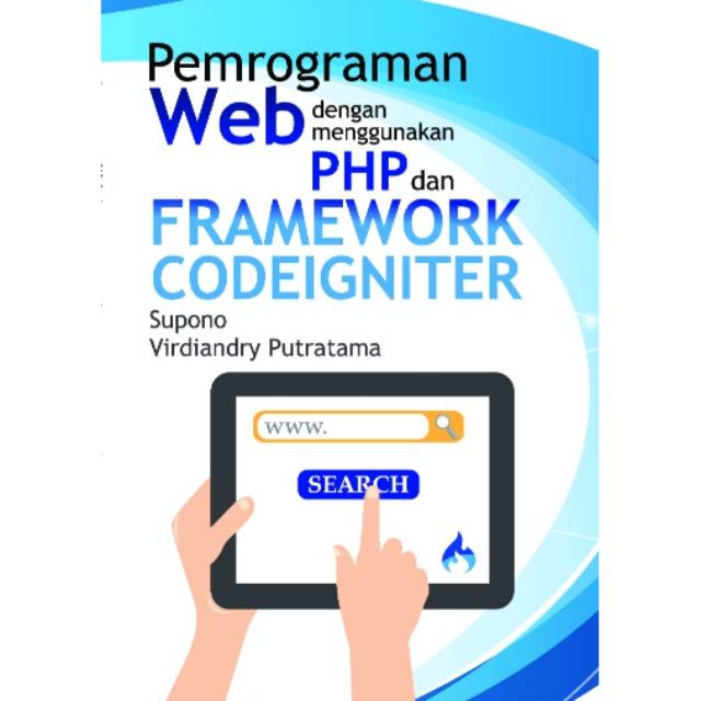 Jual Buku Pemrograman Web Dengan Menggunakan PHP Dan Framework ... Jual Buku Pemrograman Web Dengan Menggunakan PHP Dan Framework ...