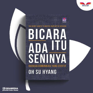 Jual BUKU PENGEMBANGAN DIRI - BICARA ITU ADA SENINYA - BHUANA ILMU ...