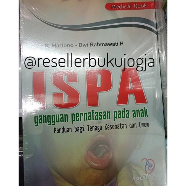 Jual Buku ISPA ORI - Buku Gangguan Pernafasan Pada Anak Panduan bagi ... Jual Buku ISPA ORI - Buku Gangguan Pernafasan Pada Anak Panduan bagi ...