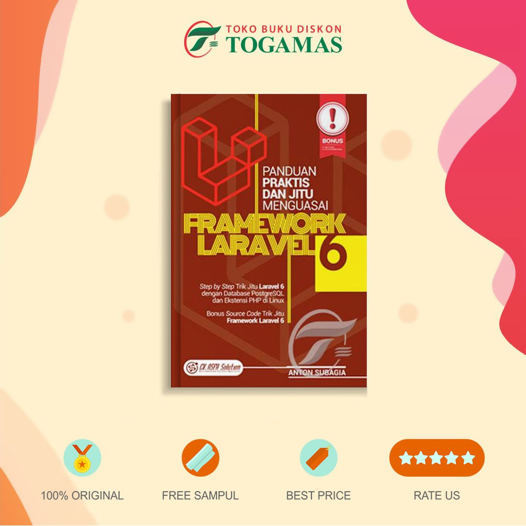 Panduan Praktis dan Jitu Menguasai Framework Laravel 6