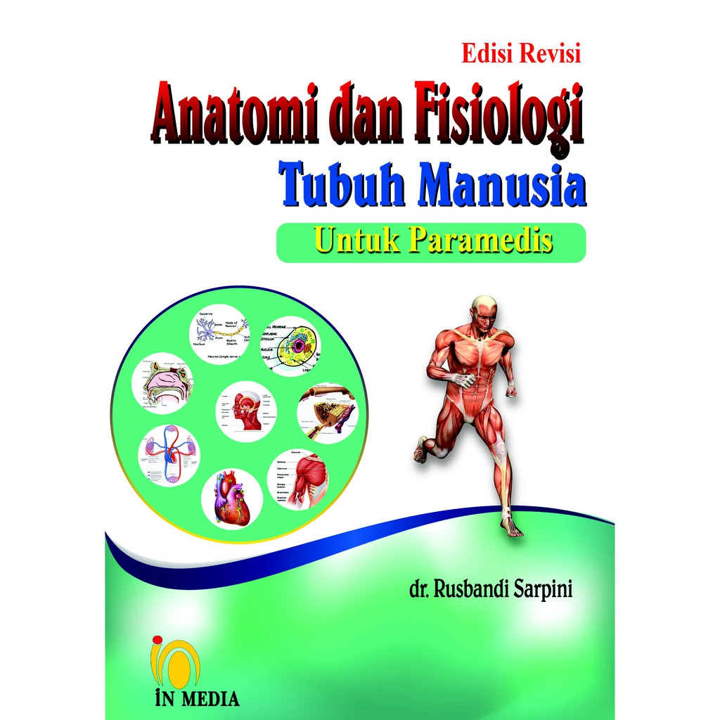 Jual ANATOMI DAN FISIOLOGI TUBUH MANUSIA UNTUK PARAMEDIS EDISI REVISI | Shopee Indonesia