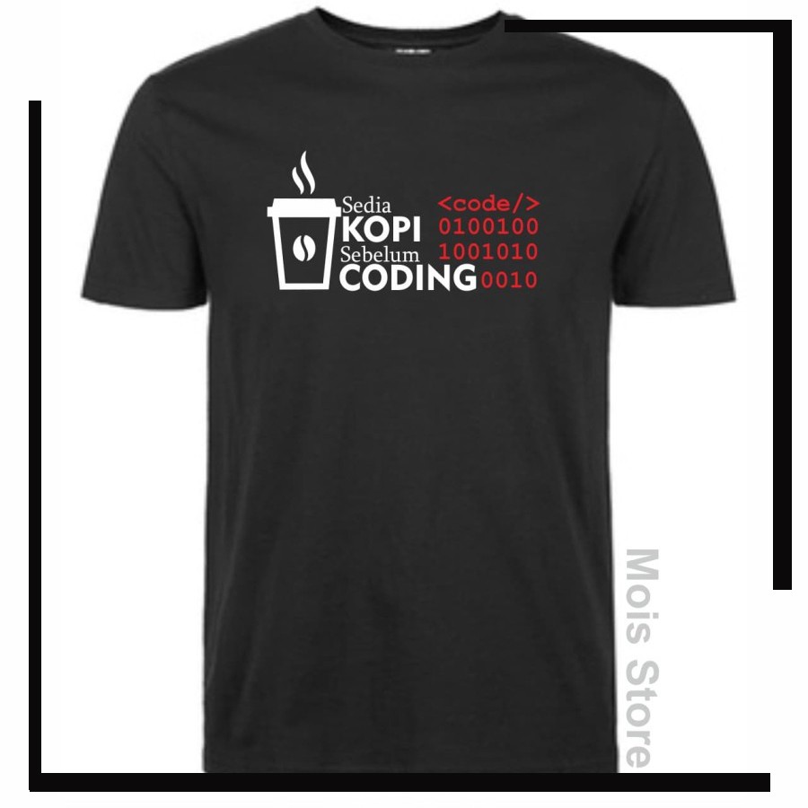 Jual KAOS KEREN / IT / PROGRAMMER / KOPI /CODING/ PREMIUM | Shopee ... Jual KAOS KEREN / IT / PROGRAMMER / KOPI /CODING/ PREMIUM | Shopee ...