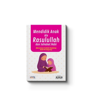 Jual Parenting | Buku Cara Mendidik Anak Ala Rasulullah dan Sahabat Nabi 2 in 1 | Penerbit Kita ...