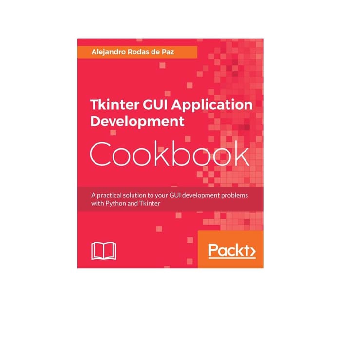 Jual Buku Tkinter GUI Application Development Cookbook | Shopee Indonesia