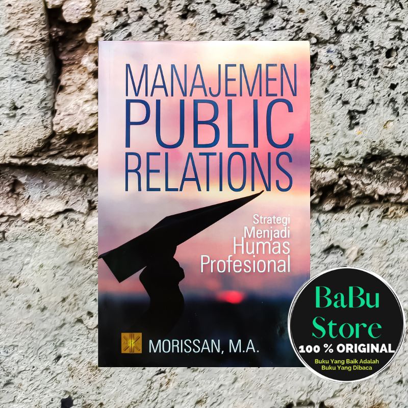 Jual Buku MANAJEMEN PUBLIC RELATIONS - MORISSAN - PRENADA ORIGINAL ... Jual Buku MANAJEMEN PUBLIC RELATIONS - MORISSAN - PRENADA ORIGINAL ...
