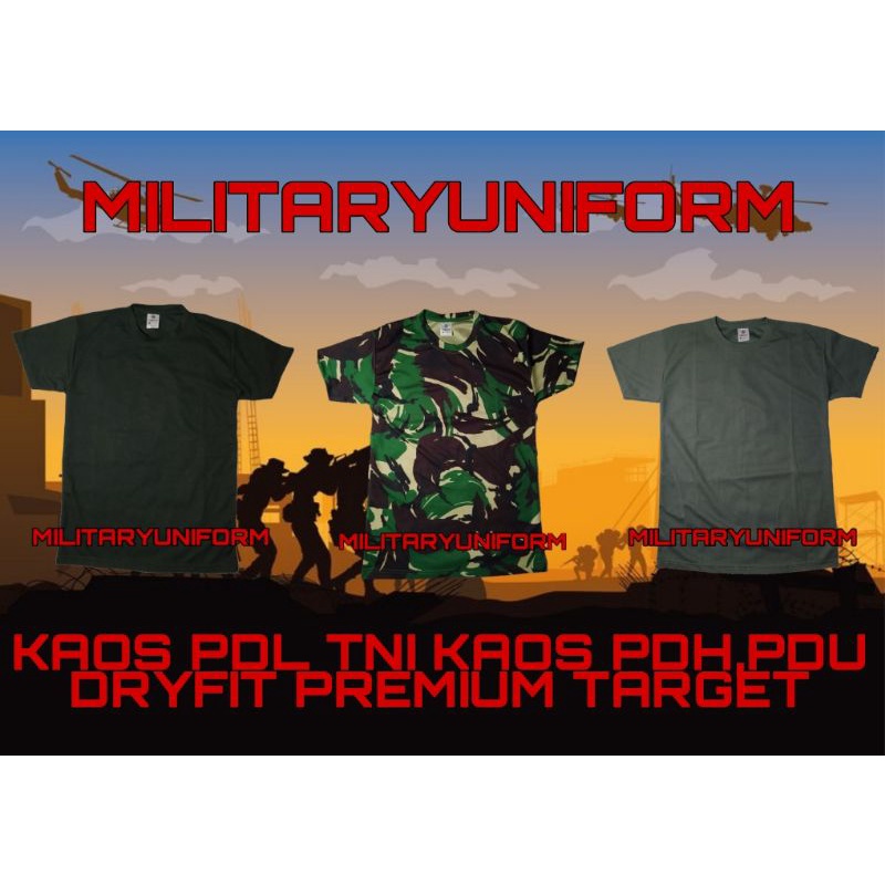 Jual KAOS PDH PDU PDL TNI KAOS DALAMAN PDH TNI DRYFIT PREMIUM TARGET ... Jual KAOS PDH PDU PDL TNI KAOS DALAMAN PDH TNI DRYFIT PREMIUM TARGET ...