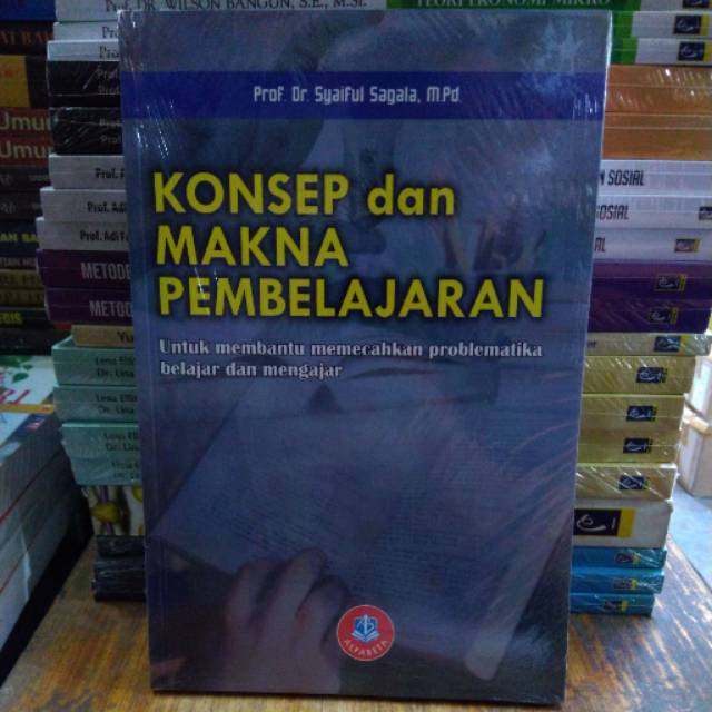 Jual BUKU KONSEP DAN MAKNA PEMBELAJARAN - SYAIFUL SAGALA | Shopee Indonesia Jual BUKU KONSEP DAN MAKNA PEMBELAJARAN - SYAIFUL SAGALA | Shopee Indonesia