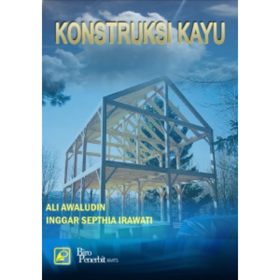 Jual BUKU TEKNIK SIPIL Konstruksi Kayu oleh Ali Awaludin dan Inggar Septhia Irawati | Shopee ...
